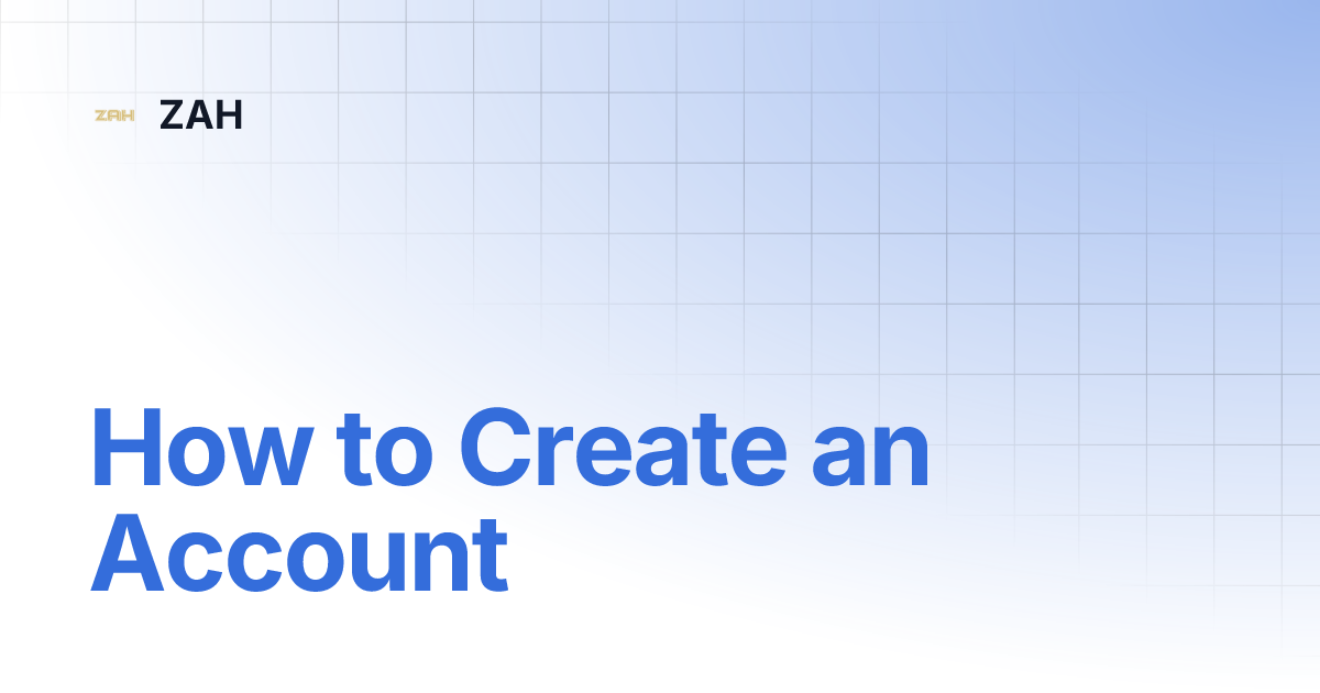 How to Create an Account | ZAH